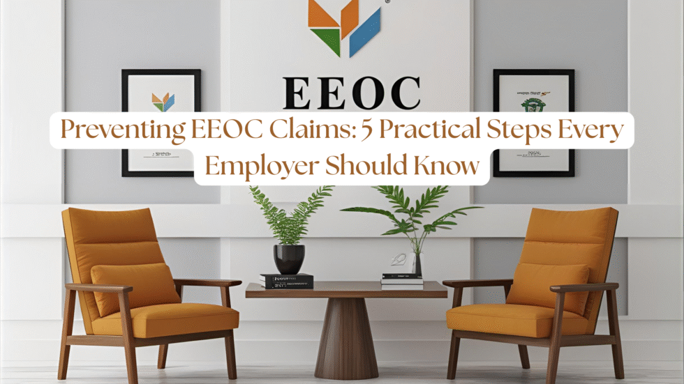 Preventing EEOC Claims: 5 Practical Steps Every Employer Should Know ...
