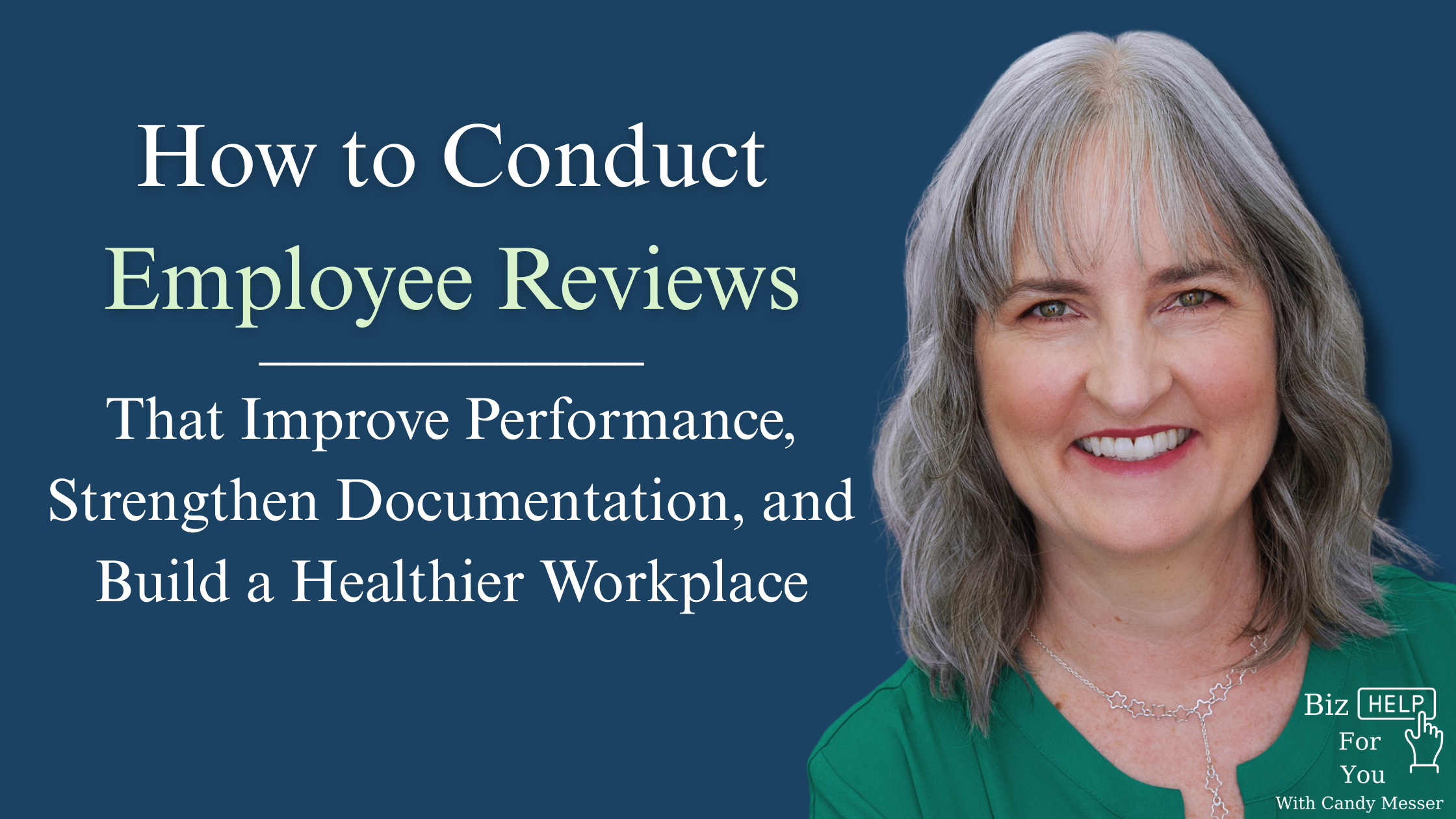 How to Conduct Employee Reviews That Improve Performance, Strengthen ...